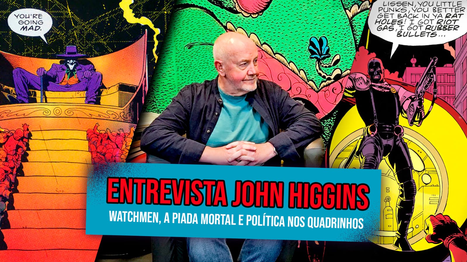Entrevista: John Higgins, de Watchmen! – Fala, Animal!